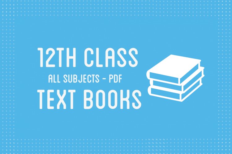 12th Class PDF Textbooks by Punjab Textbook Board - IlmiWeb