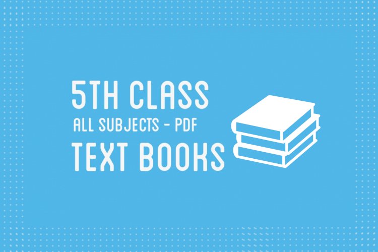 5th Class PDF Textbooks by Punjab Textbook Board - IlmiWeb
