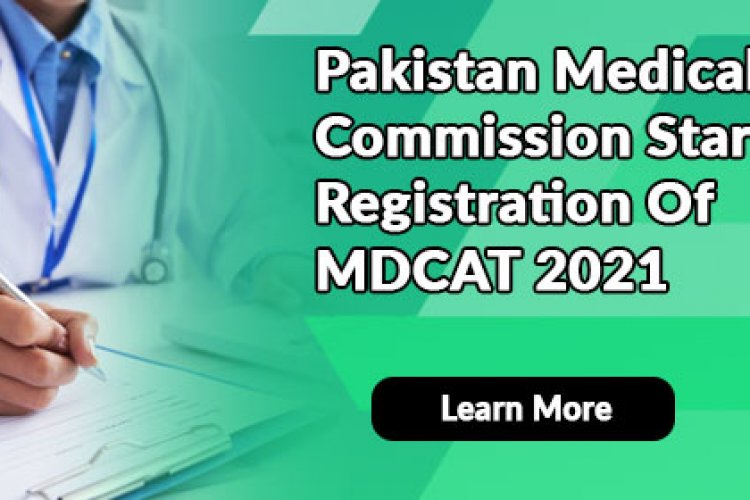 Pakistan Medical Commission Starts Registration Of MDCAT 2021 - IlmiWeb