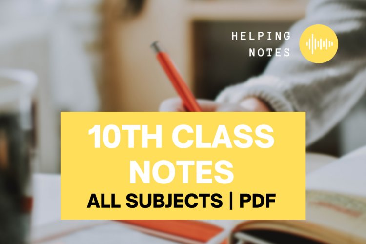 10th Class All Subjects Helping Notes PDF - IlmiWeb
